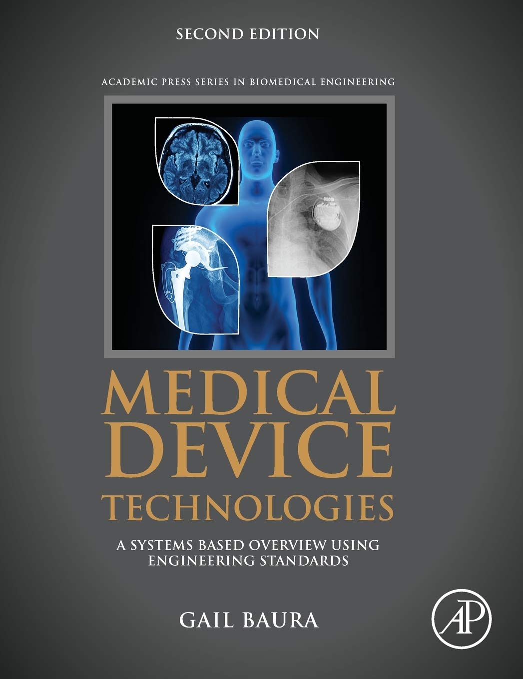Medical Device Technologies: A Systems Based Overview Using Engineering ...
